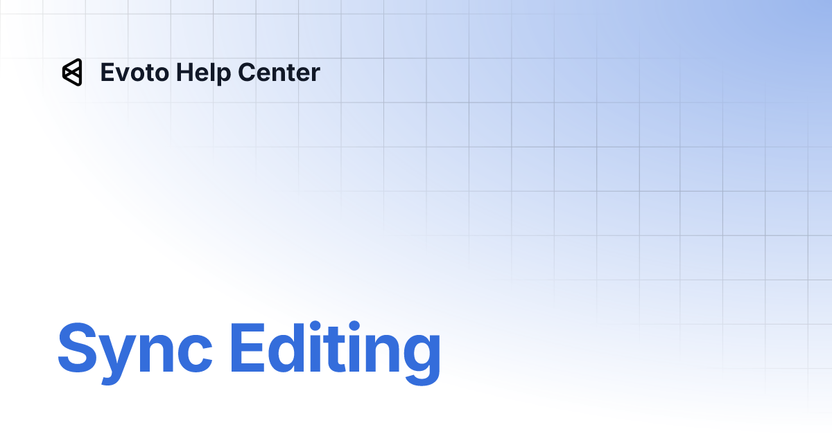 Sync Editing | Evoto Help Center