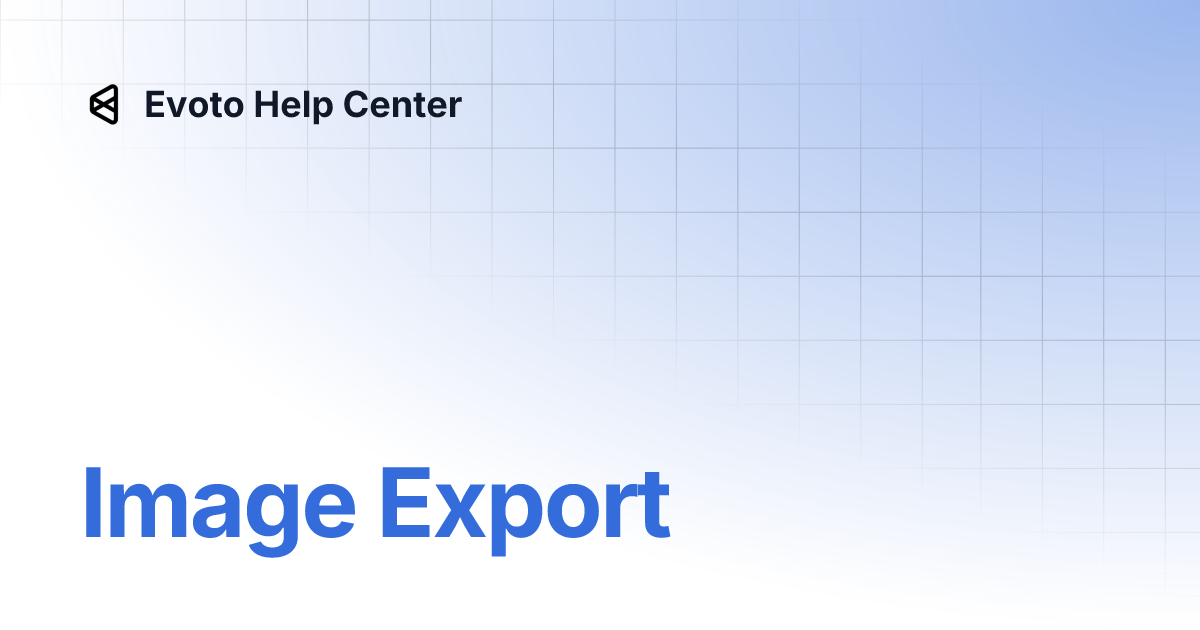 Image Export | Evoto Help Center